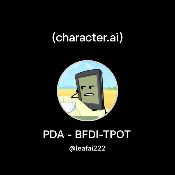Chat with PDA - BFDI-TPOT | character.ai | AI Chat, Reimagined–Your Words. Your World.