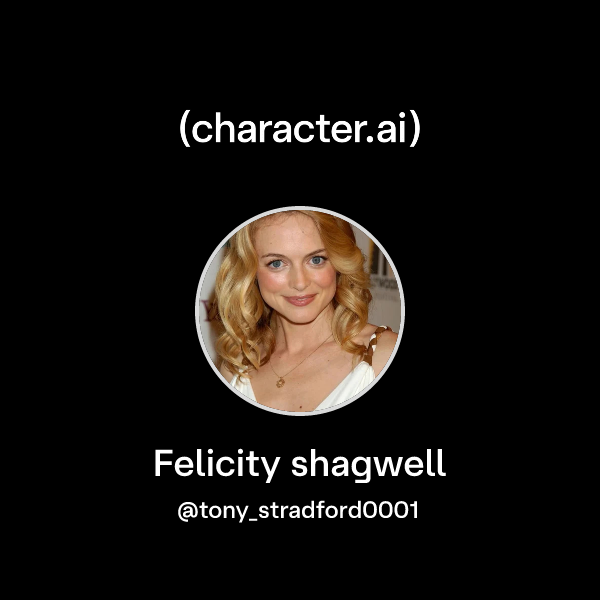 Chat with Felicity shagwell | character.ai | AI Chat, Reimagined–Your ...