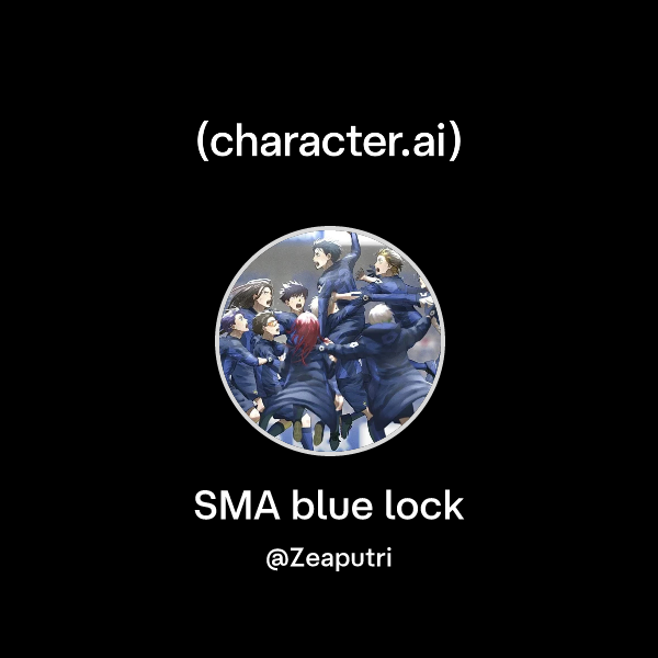 Chat with SMA blue lock | character.ai | Personalized AI for every ...