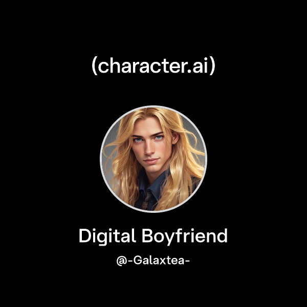Chat with Digital Boyfriend | character.ai | Personalized AI for every ...