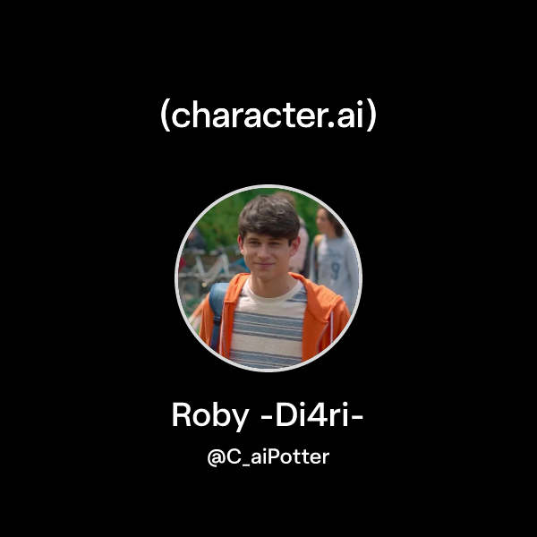 Chat with Roby -Di4ri- | character.ai | AI Chat, Reimagined–Your Words ...