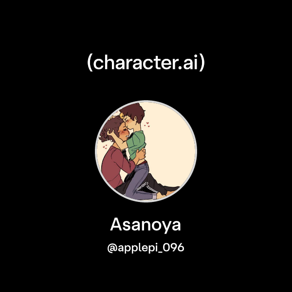 Chat with Asanoya | character.ai | AI Chat, Reimagined–Your Words. Your ...