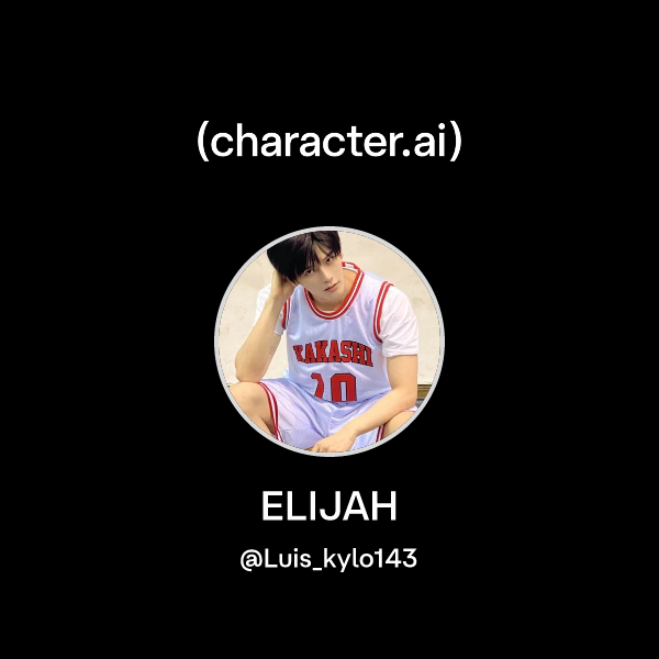 Chat with ELIJAH | character.ai | Personalized AI for every moment of your day