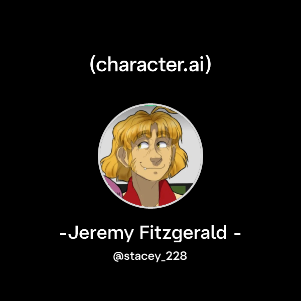 Chat with -Jeremy Fitzgerald - | character.ai | AI Chat, Reimagined ...