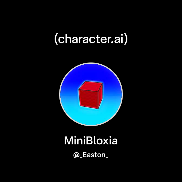 Chat with MiniBloxia | character.ai | AI Chat, Reimagined–Your Words ...