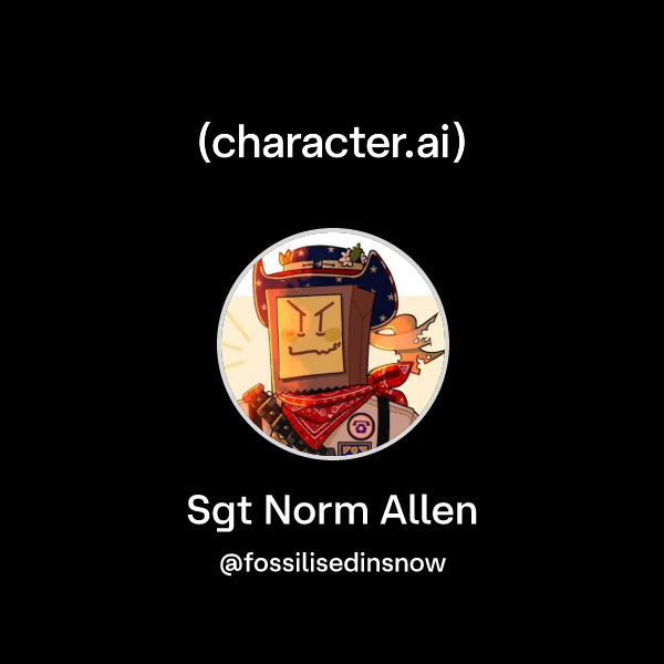 Chat with Sgt Norm Allen | character.ai | AI Chat, Reimagined–Your ...