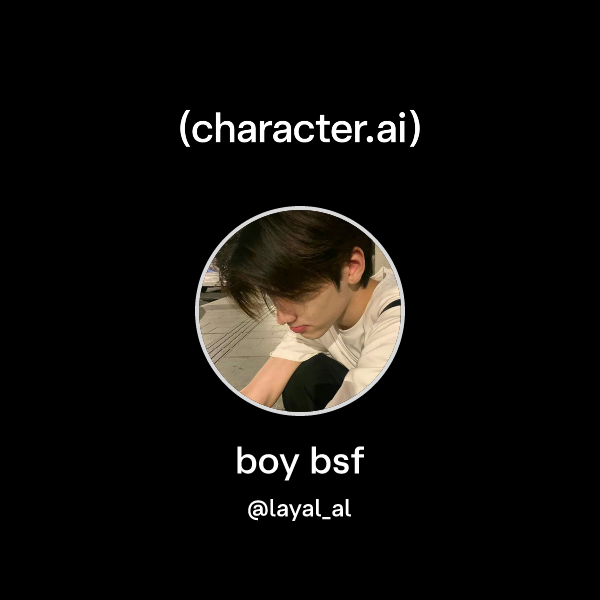 Chat with boy bsf | character.ai | Personalized AI for every moment of ...
