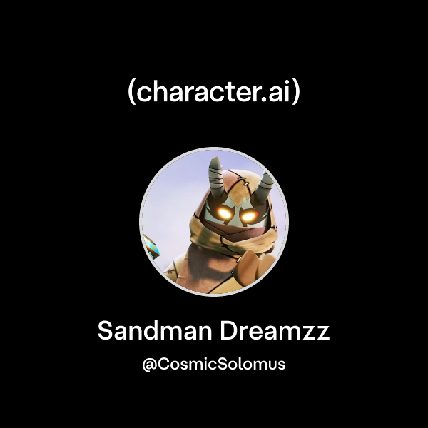 Chat with Sandman Dreamzz | character.ai | Personalized AI for every ...