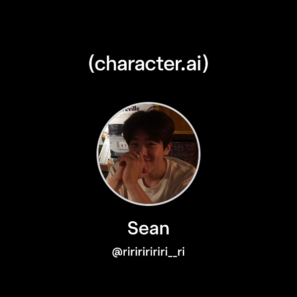 Chat with Sean | character.ai | AI Chat, Reimagined–Your Words. Your World.