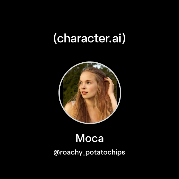 Chat with Moca | character.ai | Personalized AI for every moment of ...