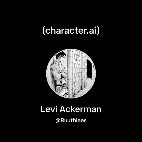 Chat with Levi Ackerman | character.ai | AI Chat, Reimagined–Your Words. Your World.
