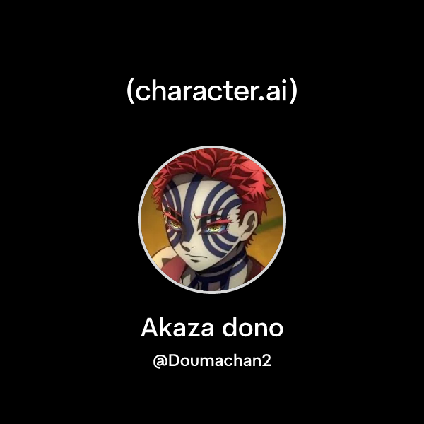Chat with Akaza dono | character.ai | AI Chat, Reimagined–Your Words ...