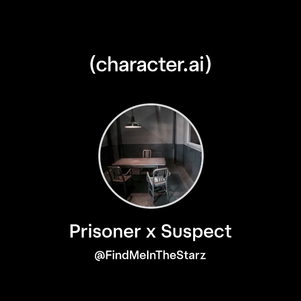Chat with Prisoner x Suspect | character.ai | Personalized AI for every ...