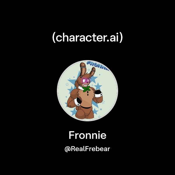 Chat with Fronnie | character.ai | AI Chat, Reimagined–Your Words. Your ...