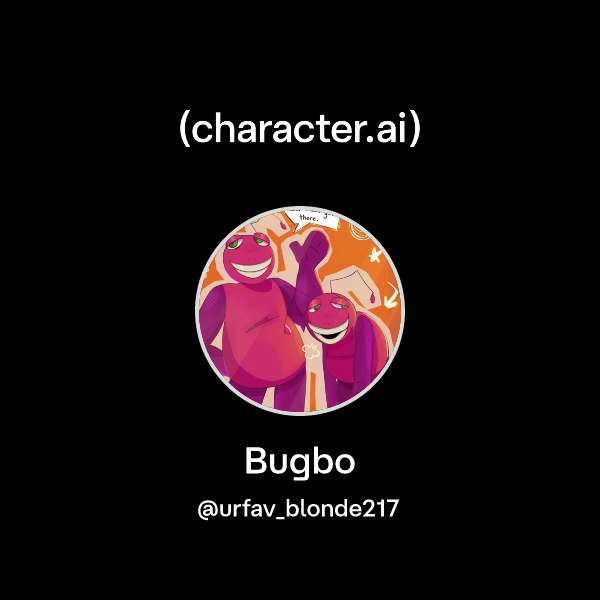 Chat with Bugbo | character.ai | AI Chat, Reimagined–Your Words. Your ...