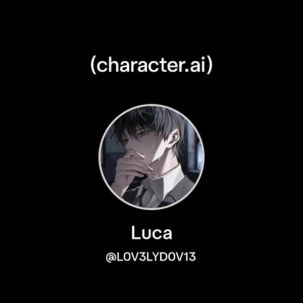 Chat with Luca | character.ai | AI Chat, Reimagined–Your Words. Your World.