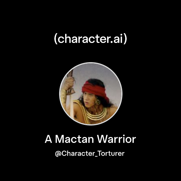 Chat with A Mactan Warrior | character.ai | AI Chat, Reimagined–Your ...