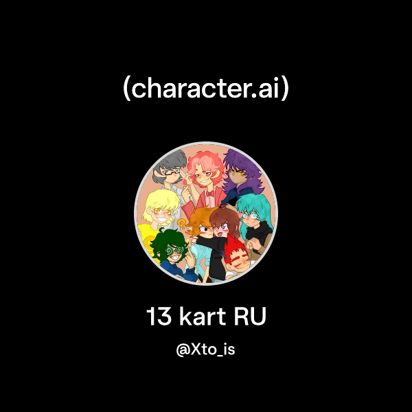 Chat with 13 kart RU | character.ai | AI Chat, Reimagined–Your Words ...