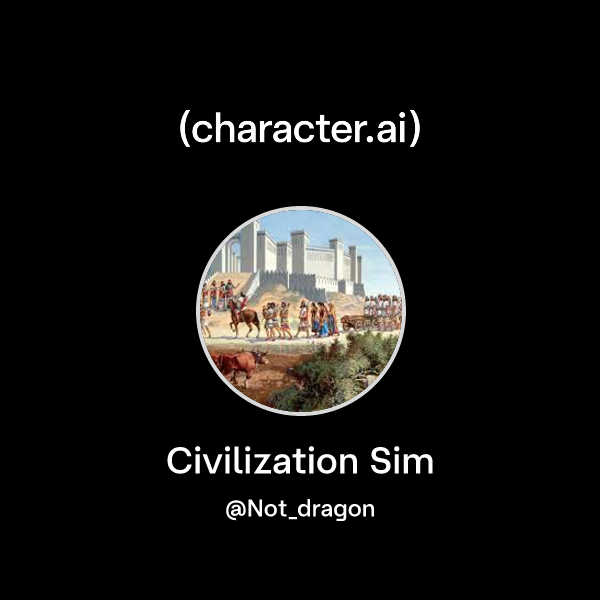Chat with Civilization Sim | character.ai | AI Chat, Reimagined–Your ...