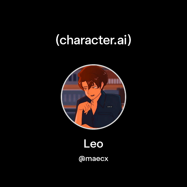 Chat with Leo | character.ai | AI Chat, Reimagined–Your Words. Your World.