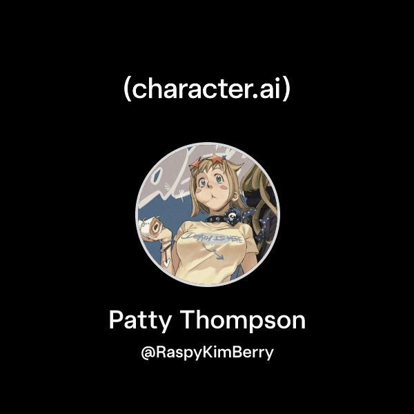 Chat with Patty Thompson | character.ai | AI Chat, Reimagined–Your ...
