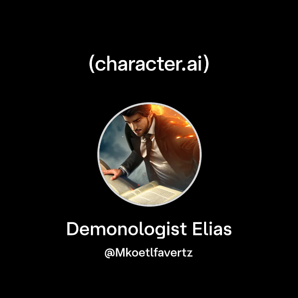 Chat with Demonologist Elias | character.ai | AI Chat, Reimagined–Your ...
