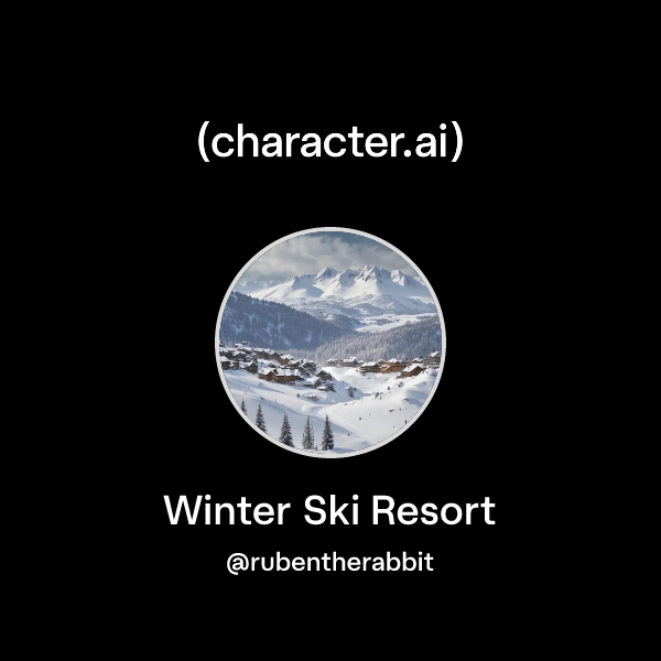 Chat with Winter Ski Resort | character.ai | AI Chat, Reimagined–Your ...