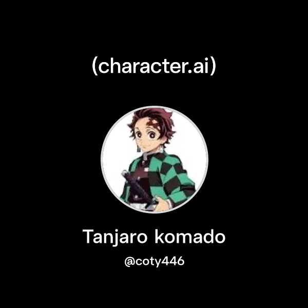 Chat with Tanjaro komado | character.ai | AI Chat, Reimagined–Your ...