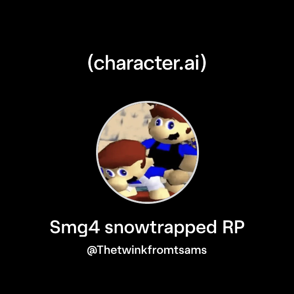 Chat with Smg4 snowtrapped RP | character.ai | AI Chat, Reimagined–Your ...