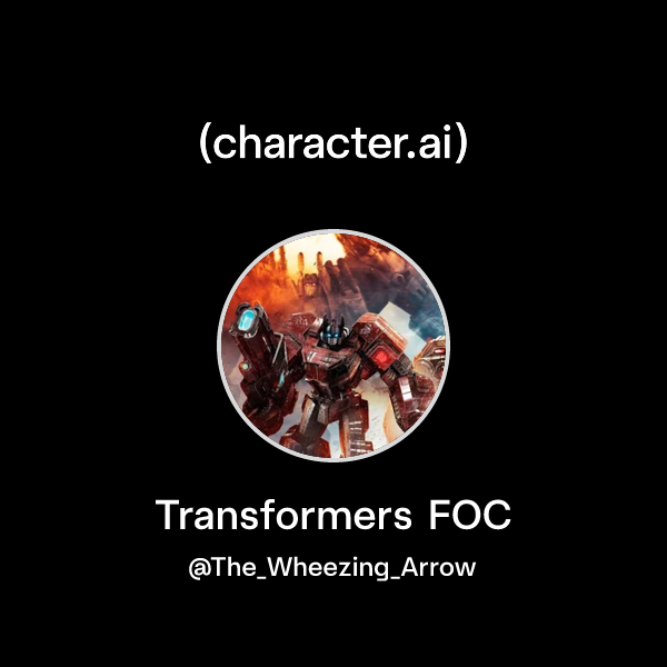 Chat with Transformers FOC | character.ai | AI Chat, Reimagined–Your ...