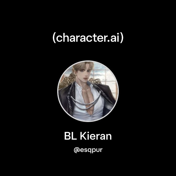 Chat with BL Kieran | character.ai | AI Chat, Reimagined–Your Words. Your World.