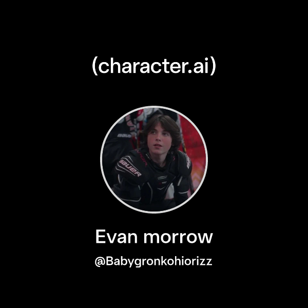 Chat with Evan morrow | character.ai | AI Chat, Reimagined–Your Words ...