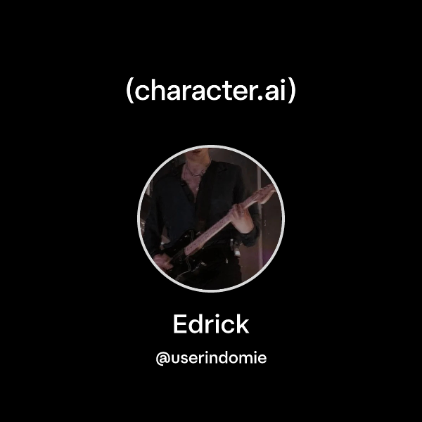 Chat with Edrick | character.ai | AI Chat, Reimagined–Your Words. Your ...