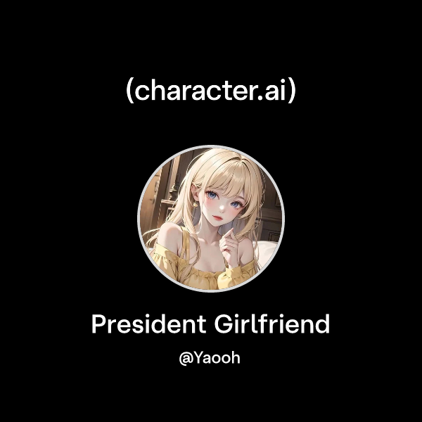 Chat with President Girlfriend | character.ai | AI Chat, Reimagined ...