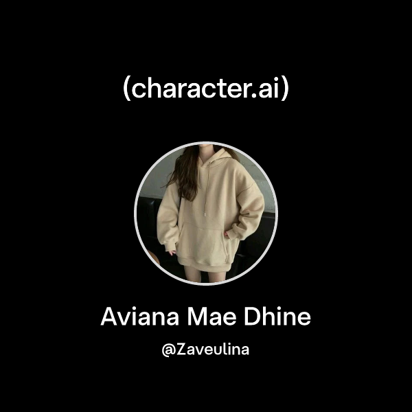 Chat with Aviana Mae Dhine | character.ai | AI Chat, Reimagined–Your ...