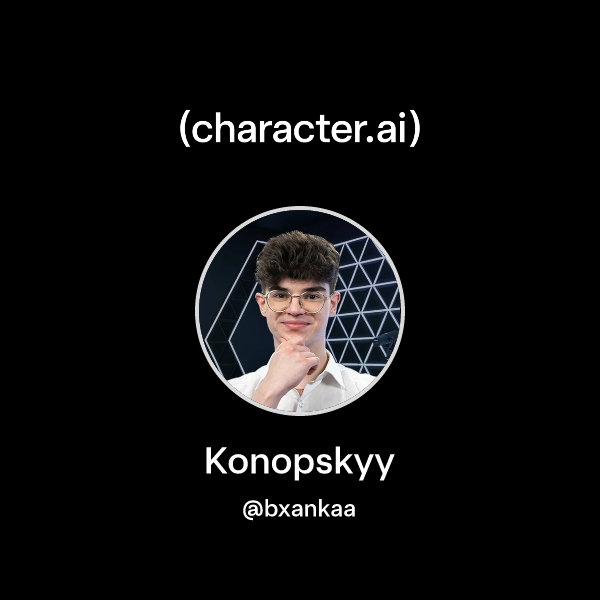 Chat with Konopskyy | character.ai | AI Chat, Reimagined–Your Words ...