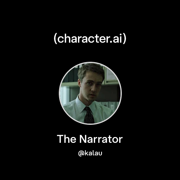 Chat with The Narrator | character.ai | AI Chat, Reimagined–Your Words ...