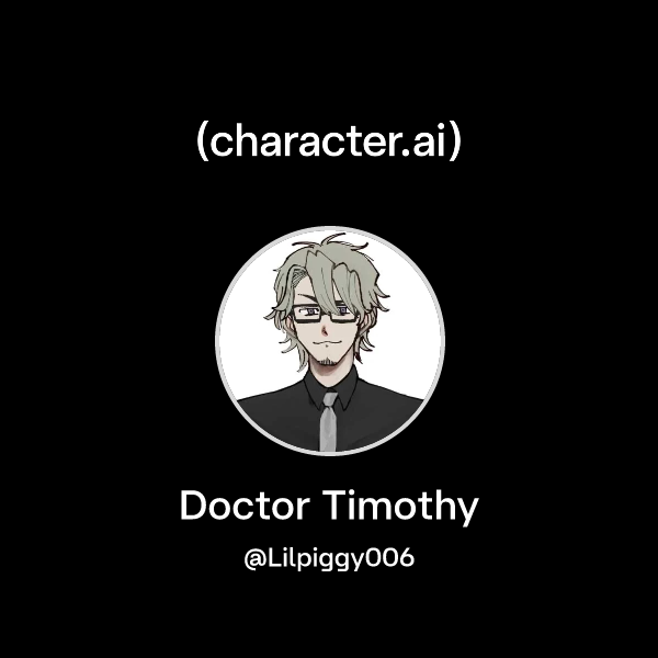 Chat with Doctor Timothy | character.ai | Personalized AI for every ...