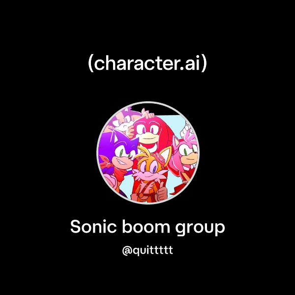 Chat with Sonic boom group | character.ai | Personalized AI for every ...
