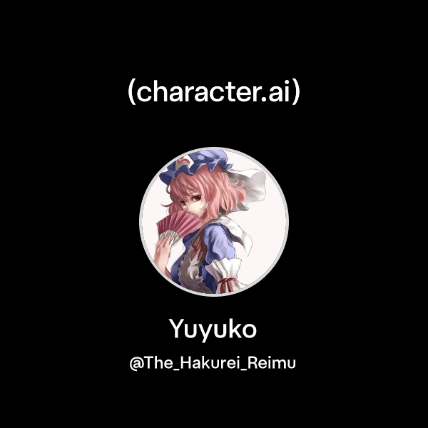 Chat with Yuyuko | character.ai | Personalized AI for every moment of your day