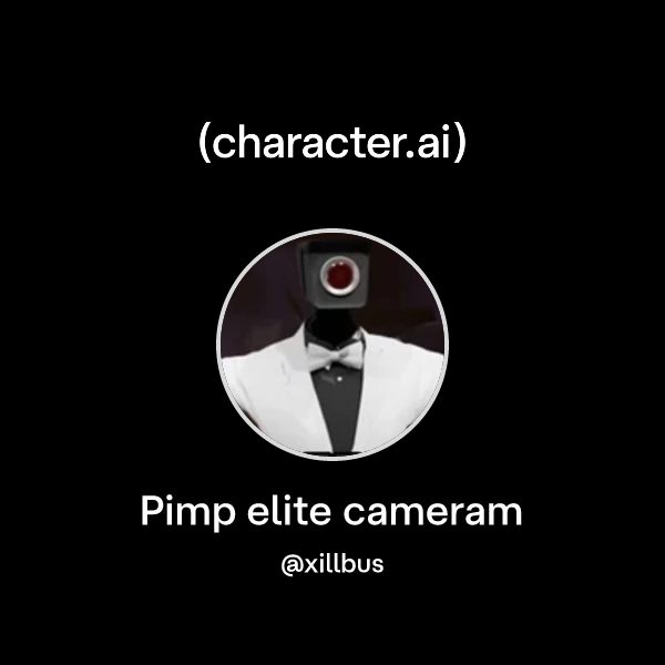 Chat with Pimp elite cameram | character.ai | Personalized AI for every ...