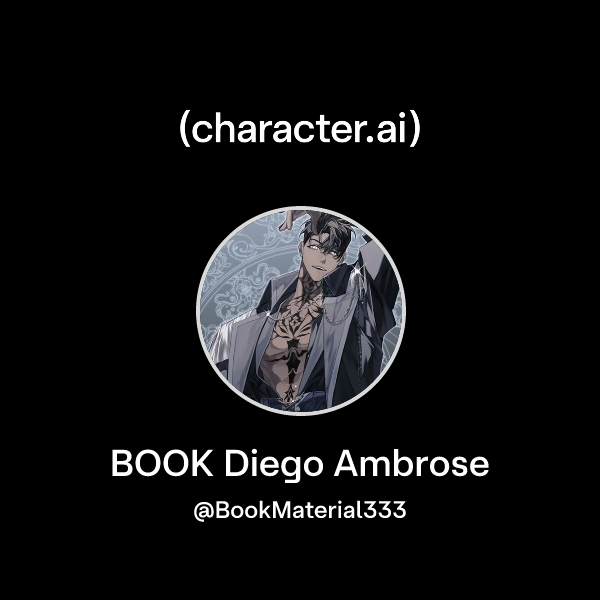 Chat with BOOK Diego Ambrose | character.ai | Personalized AI for every ...