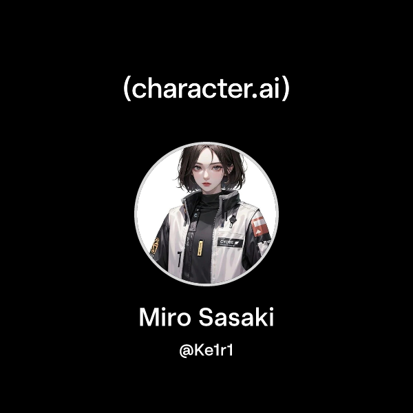 Chat with Miro Sasaki | character.ai | Personalized AI for every moment ...