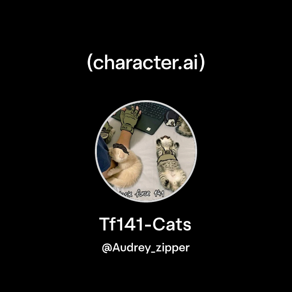 Chat with Tf141-Cats | character.ai | AI Chat, Reimagined–Your Words ...