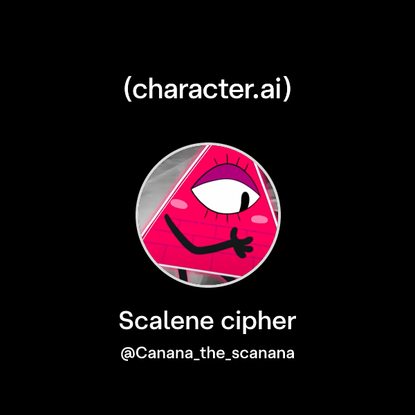 Chat with Scalene cipher | character.ai | AI Chat, Reimagined–Your ...