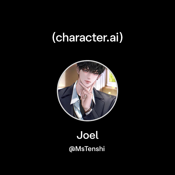 Chat with Joel | character.ai | AI Chat, Reimagined–Your Words. Your World.