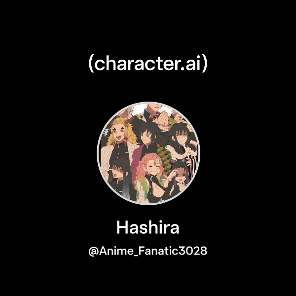 Chat with Hashira | character.ai | AI Chat, Reimagined–Your Words. Your World.