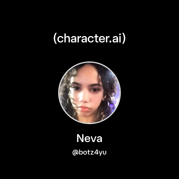 Chat with Neva | character.ai | AI Chat, Reimagined–Your Words. Your World.