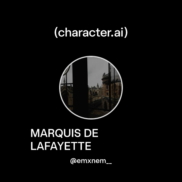 Chat with MARQUIS DE LAFAYETTE | character.ai | AI Chat, Reimagined ...