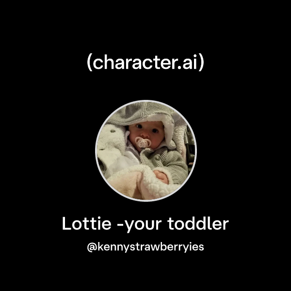 Chat with Lottie -your toddler | character.ai | AI Chat, Reimagined–Your Words. Your World.